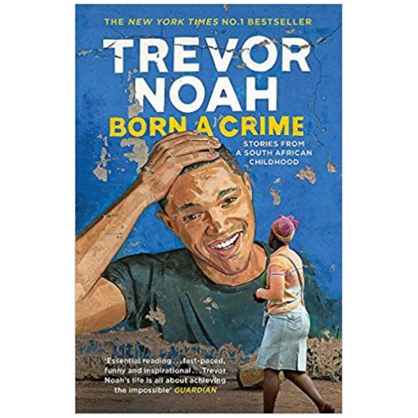 Born A Crime By: Trevor Noah - Buyon.pk