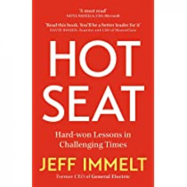 Hot Seat - Hard-Won Lessons In Challenging Times by Jeff Immelt - Buyon.pk