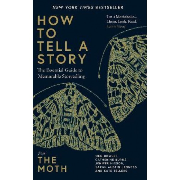 How To Tell A Story - The Essential Guide To Memorable Storytelling ...