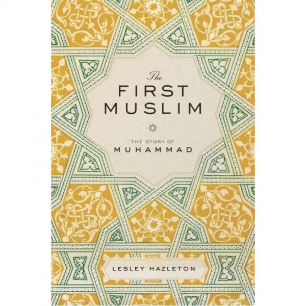 Buy The First Muslim - The Story of Muhammad online in Pakistan | Buyon.pk