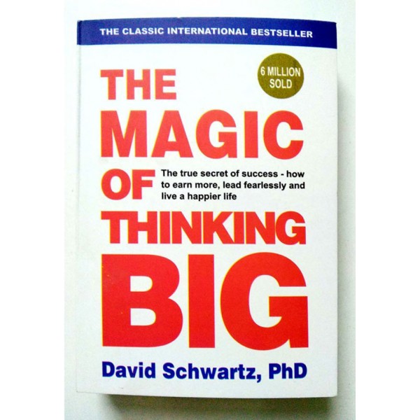 The Magic Of Thinking Big by David J. Schwartz - Buyon.pk
